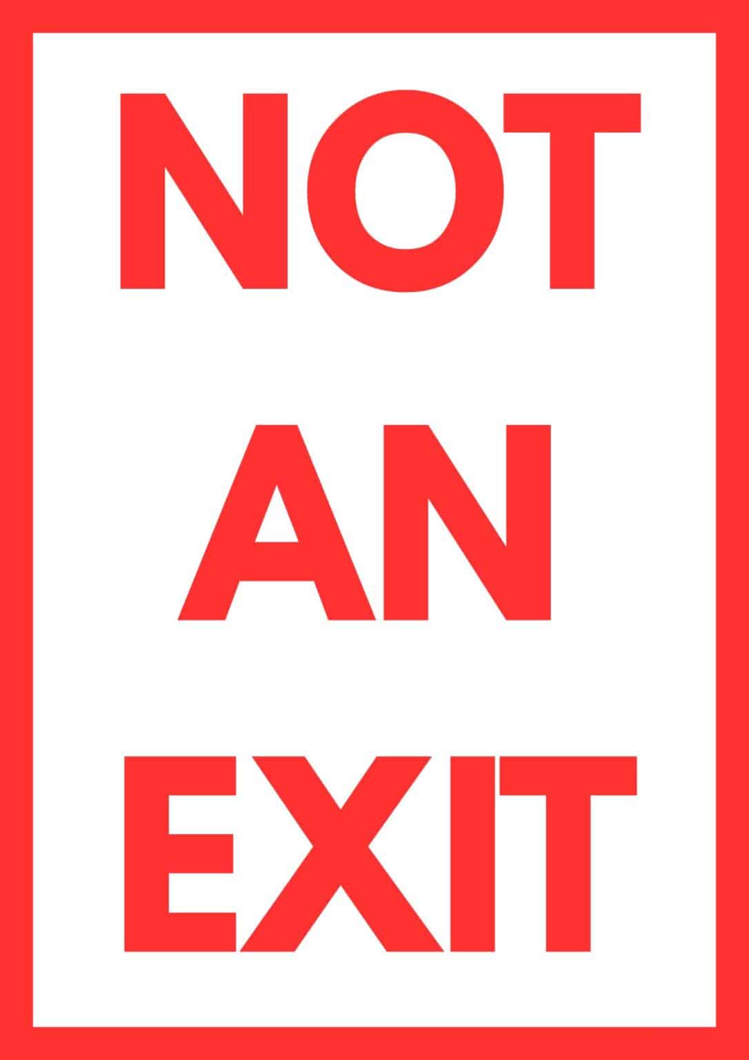 Printable Not An Exit Sign (12 Free Designs) | The Pink Craft Box