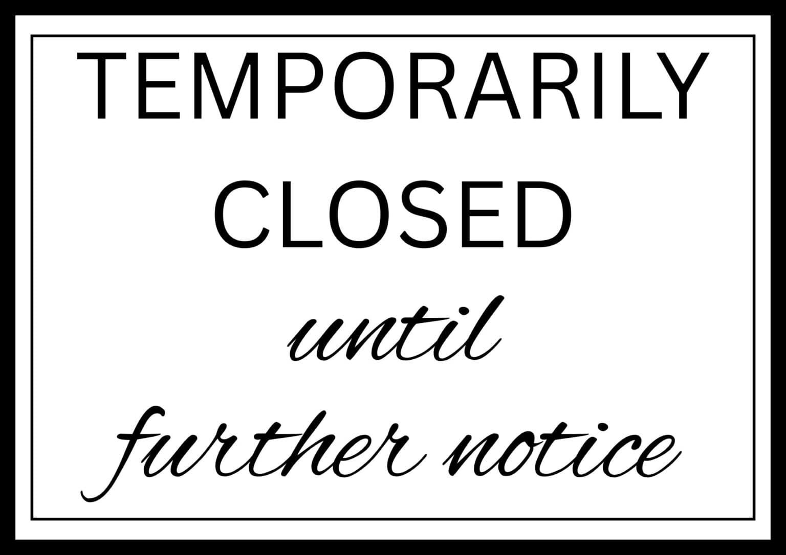 Temporarily Closed Sign Printable (30 Free Templates) | The Pink Craft Box