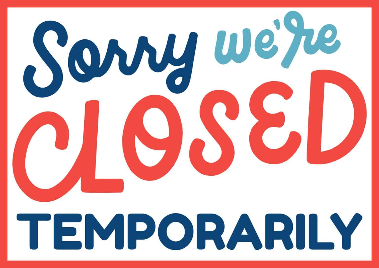 Temporarily Closed Sign Printable (30 Free Templates) | The Pink Craft Box
