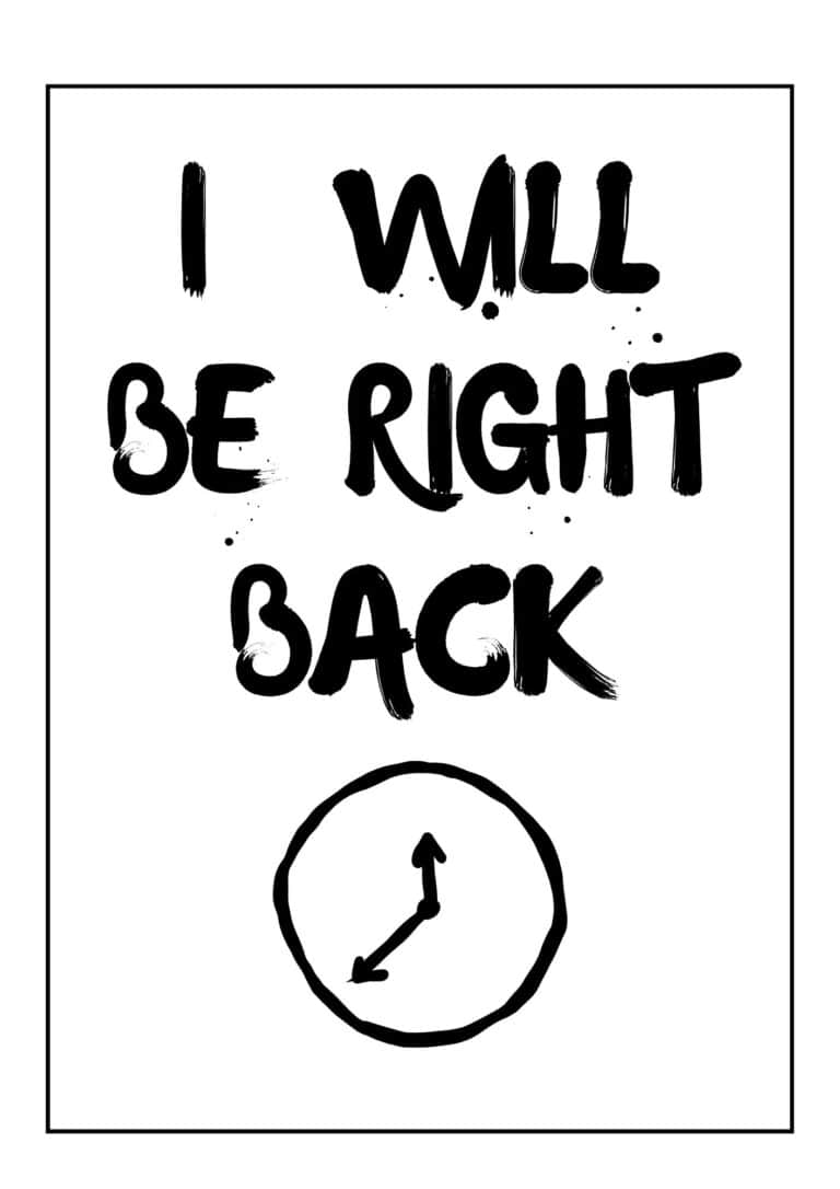 Be Right Back Sign Printable (20 Free Designs) | The Pink Craft Box