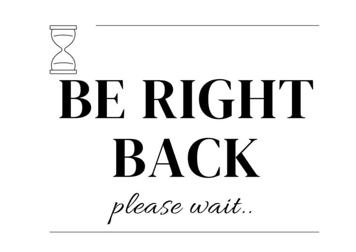 Be Right Back Sign Printable (20 Free Designs) | The Pink Craft Box