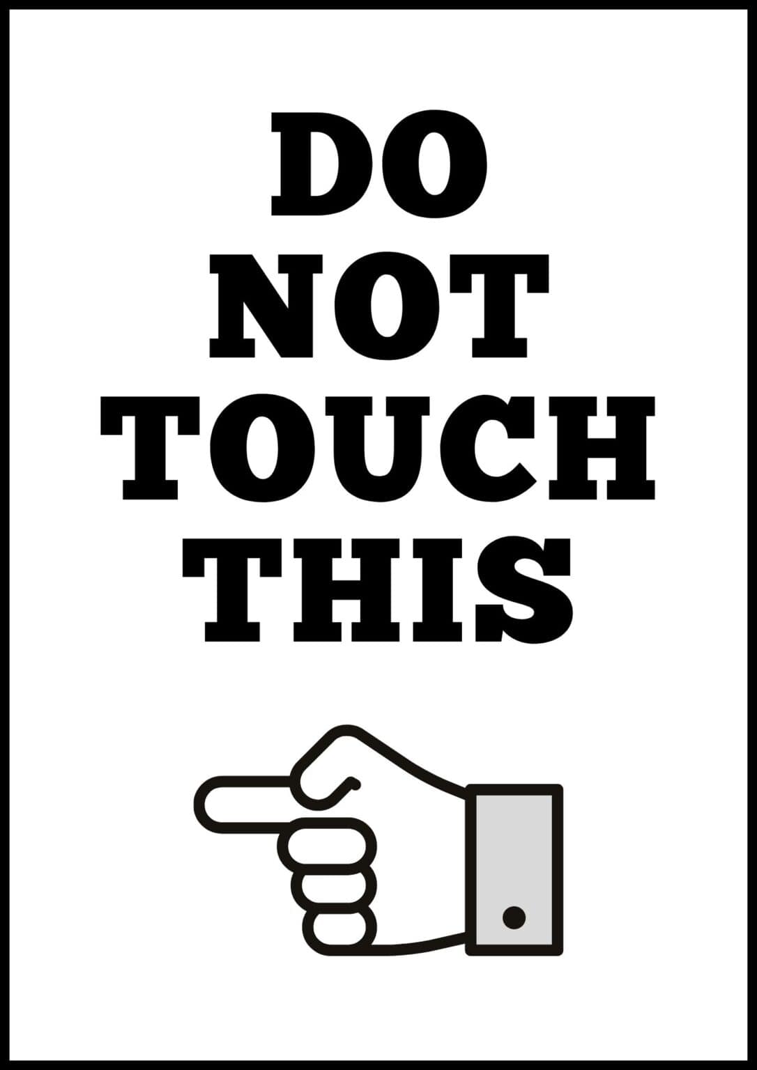Do Not Touch Sign Printable (50 Free Designs) | The Pink Craft Box
