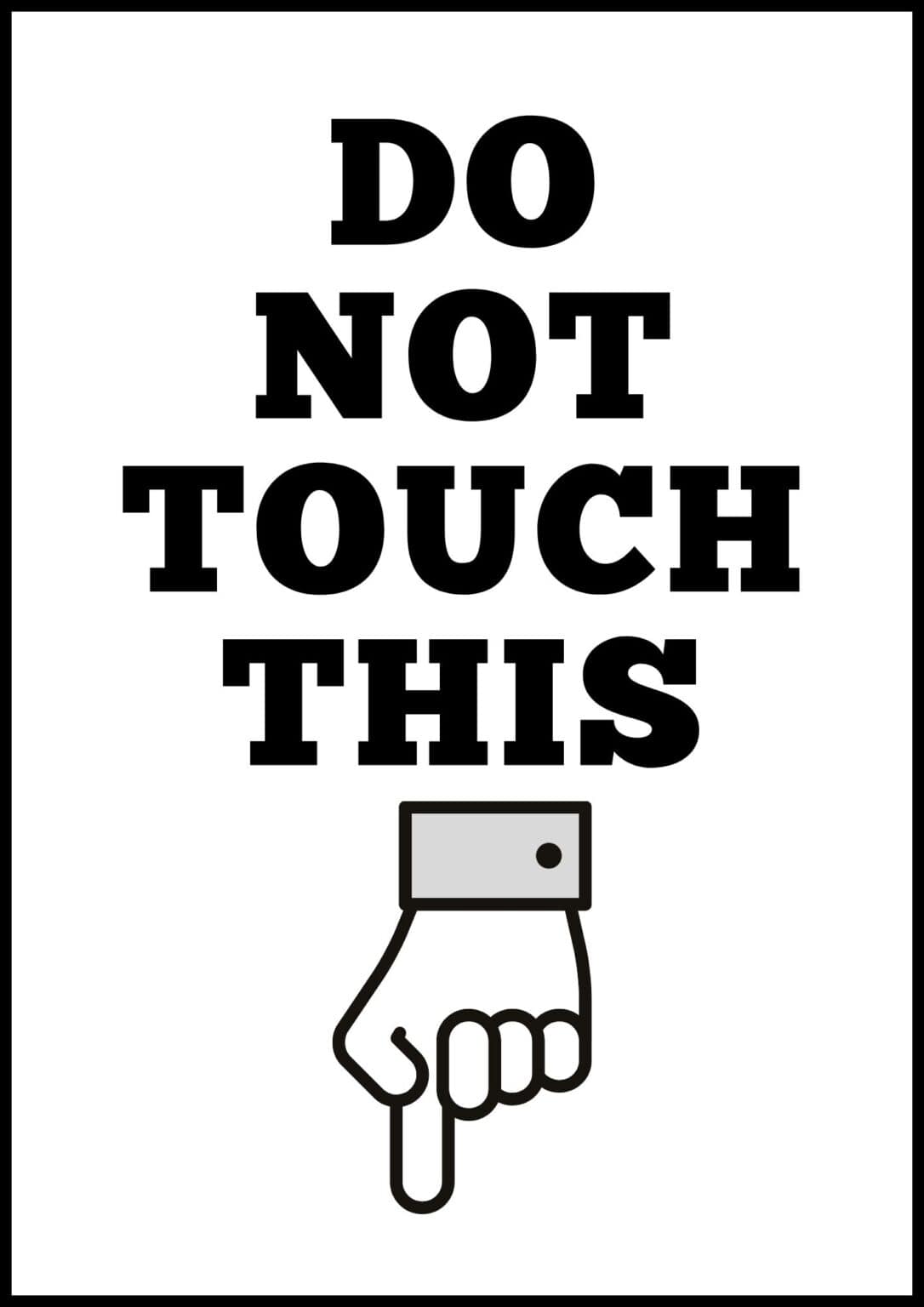 Do Not Touch Sign Printable (50 Free Designs) | The Pink Craft Box