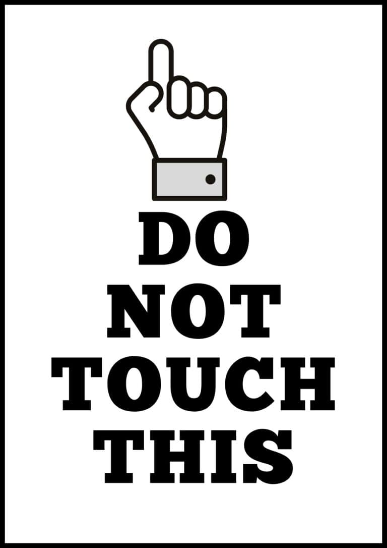 Do Not Touch Sign Printable (50 Free Designs) | The Pink Craft Box