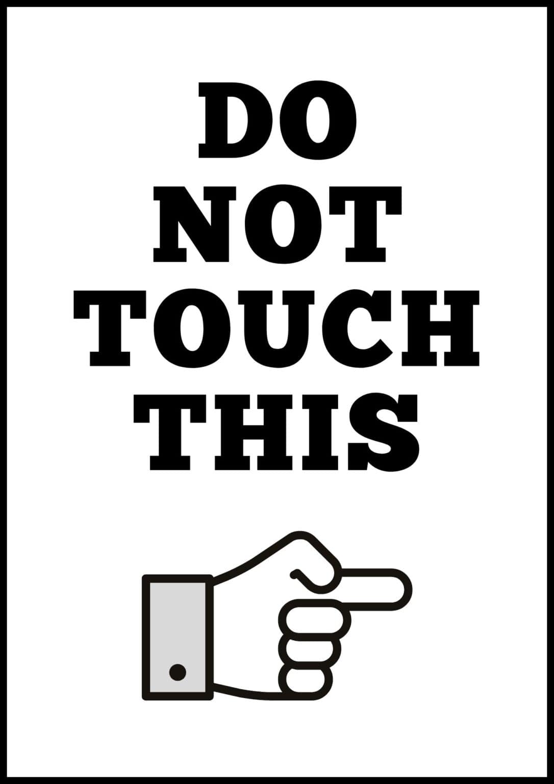 Do Not Touch Sign Printable (50 Free Designs) | The Pink Craft Box