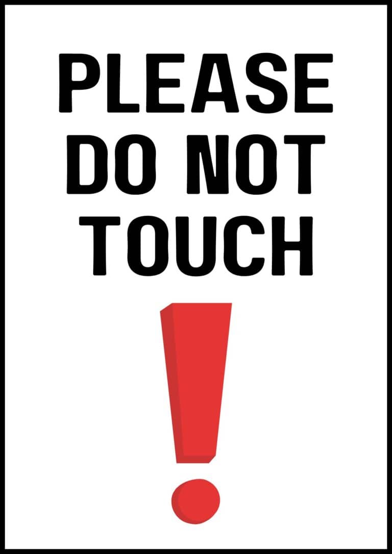 Do Not Touch Sign Printable (50 Free Designs) | The Pink Craft Box