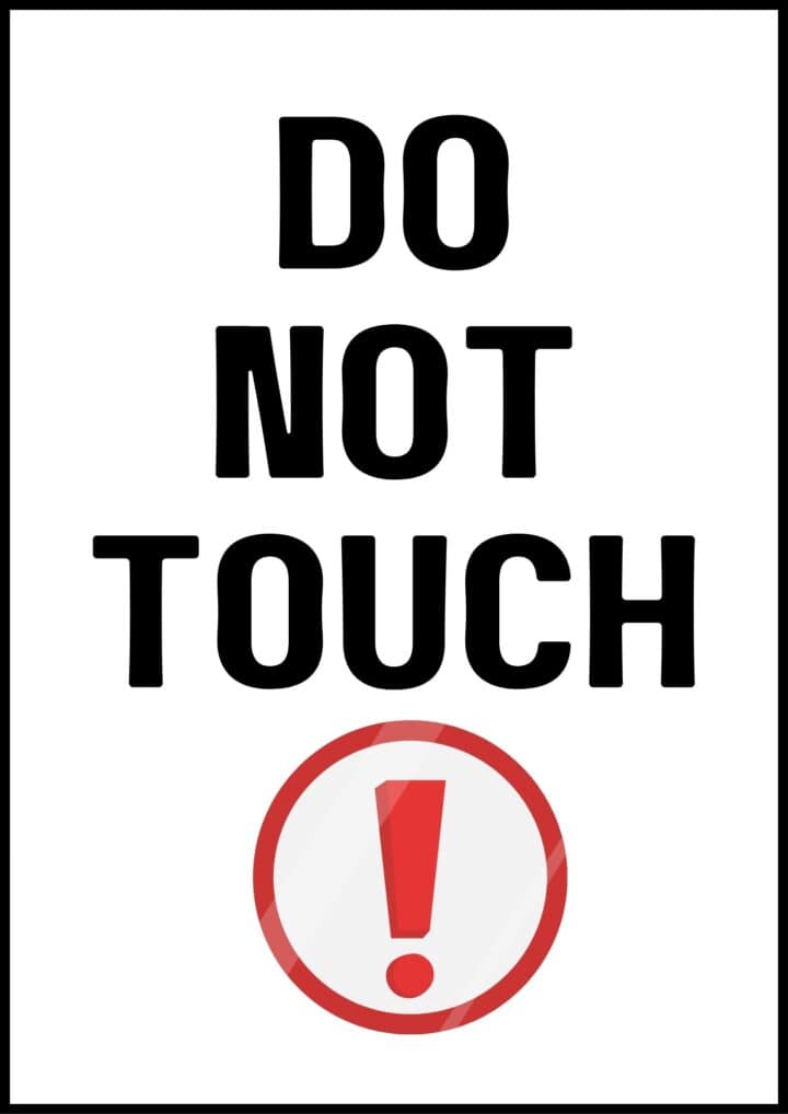Do Not Touch Sign Printable (50 Free Designs) | The Pink Craft Box