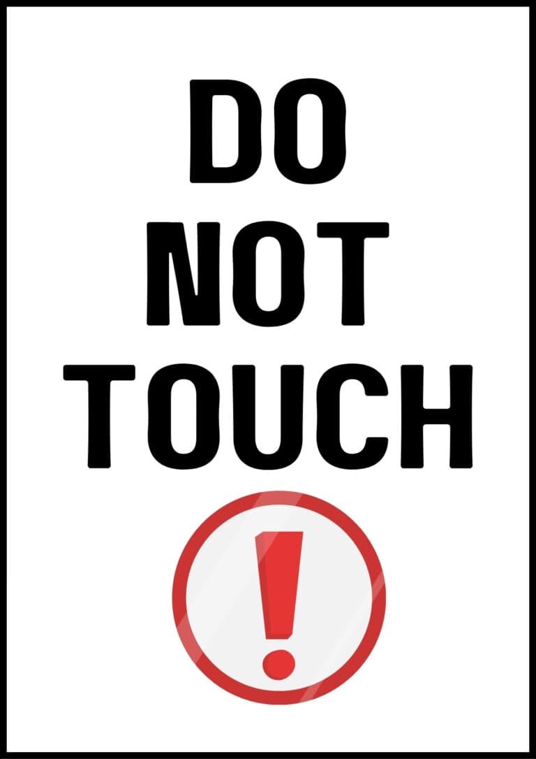 Do Not Touch Sign Printable (50 Free Designs) | The Pink Craft Box